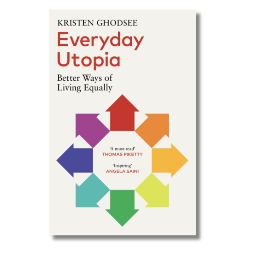 Everyday Utopia: Better Ways of Living Equally – Rare Birds Books