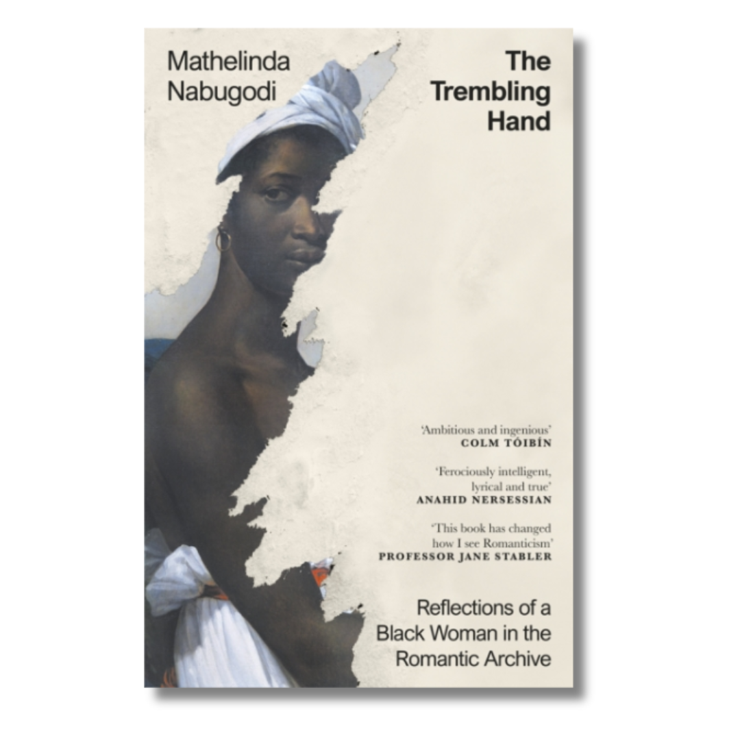 The Trembling Hand: Reflections of a Black Woman in the Romantic Archi ...