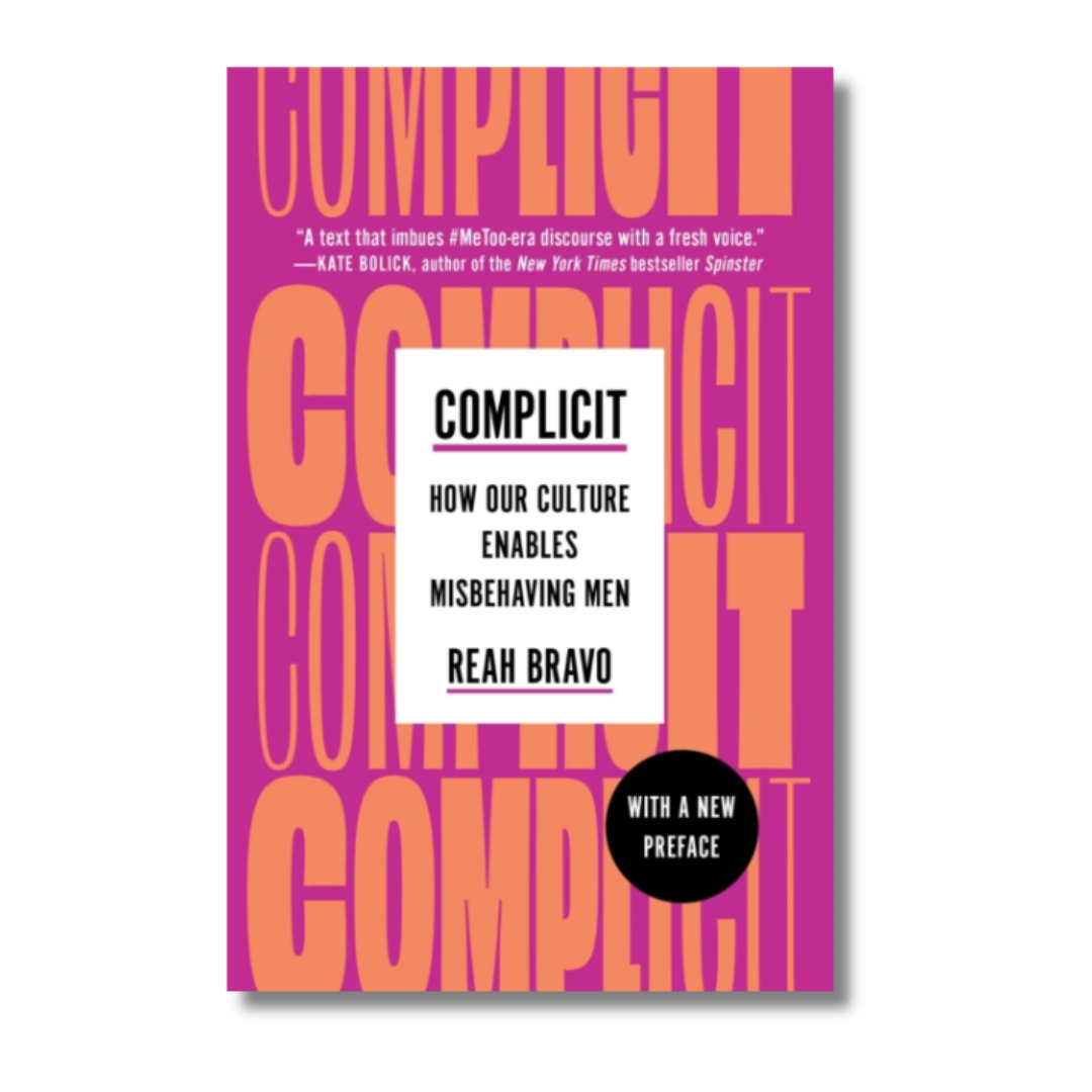 Complicit: How Our Culture Enables Misbehaving Men – Rare Birds Books