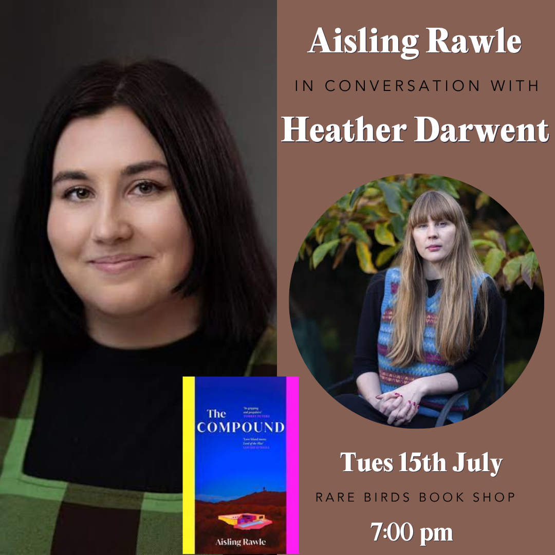 Aisling Rawle in conversation with Heather Darwent – Rare Birds Books