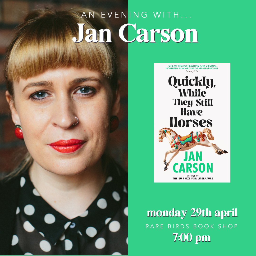 An Evening With Jan Carson - Rare Birds Book Shop Edinburgh – Rare ...