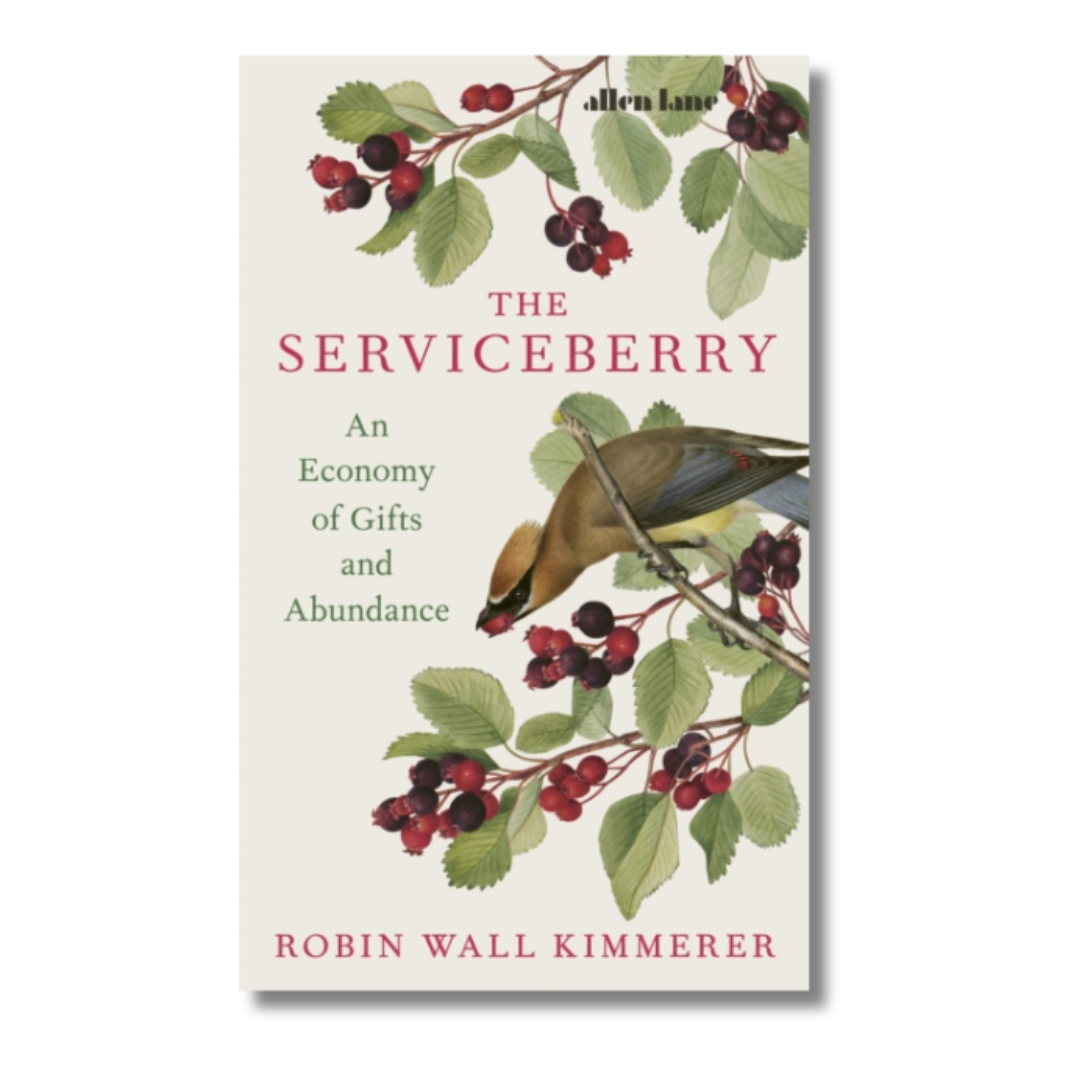 The Serviceberry : An Economy of Gifts and Abundance – Rare Birds Books