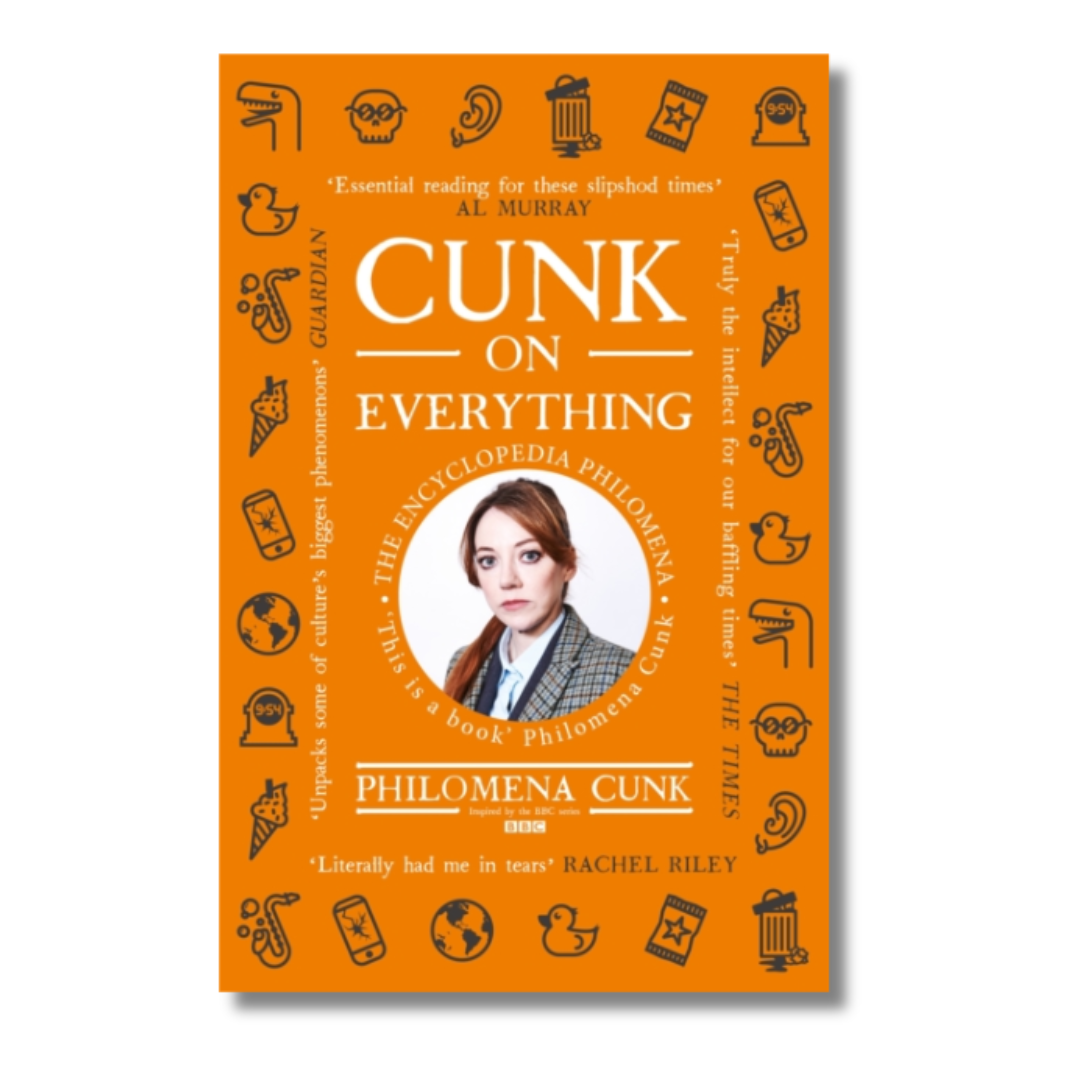 Cunk on Everything : The Encyclopedia Philomena – Rare Birds Books