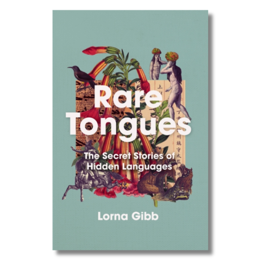 Rare Tongues: The Secret Stories of Hidden Languages – Rare Birds Books
