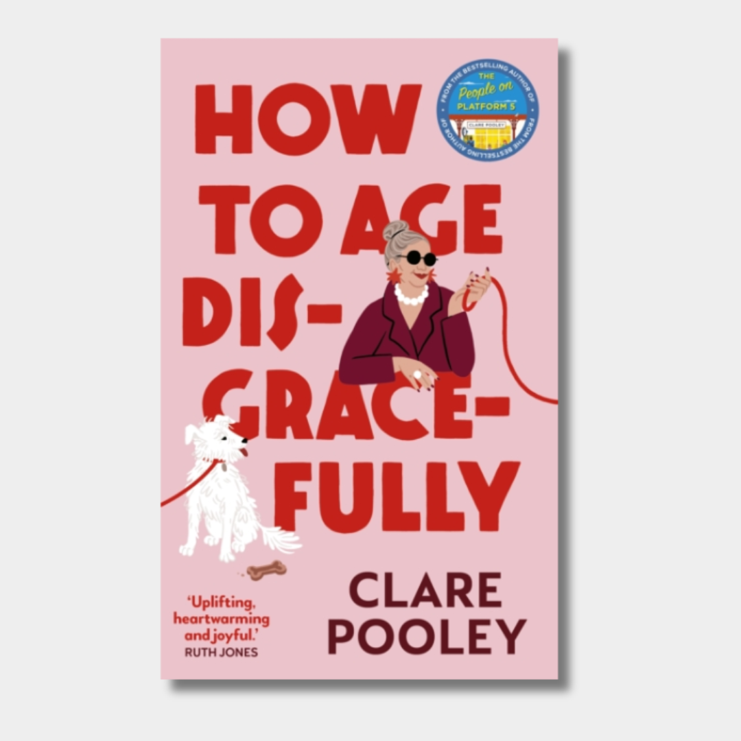 How to Age Disgracefully – Rare Birds Books