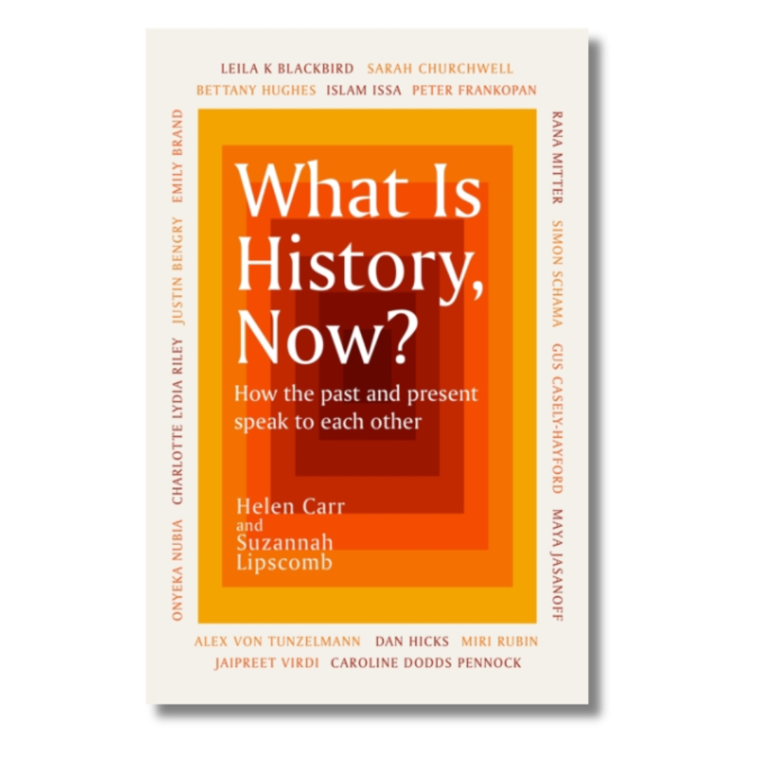What Is History, Now? – Rare Birds Books
