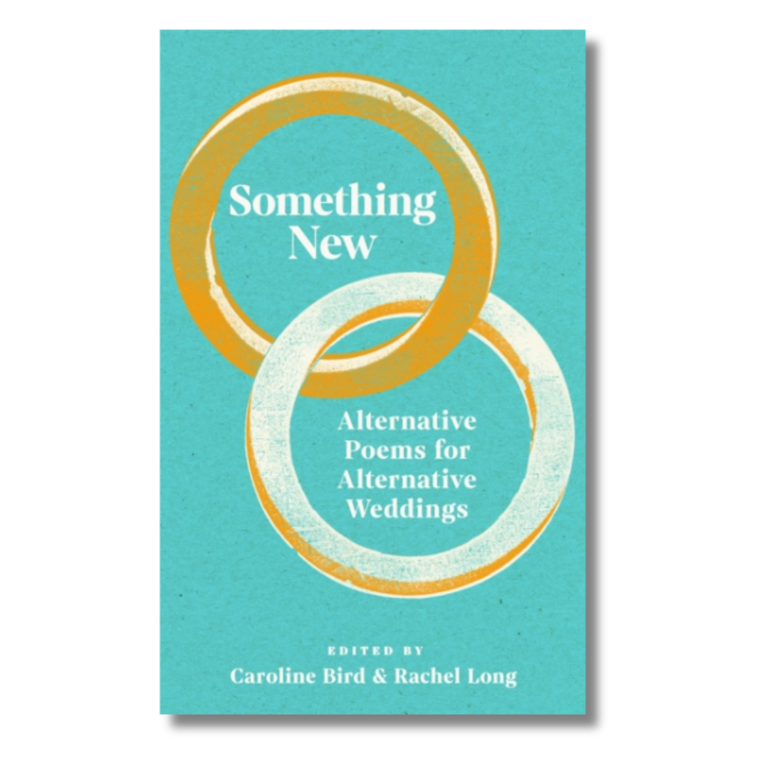 Something New : Alternative Poems for Alternative Weddings – Rare Birds ...