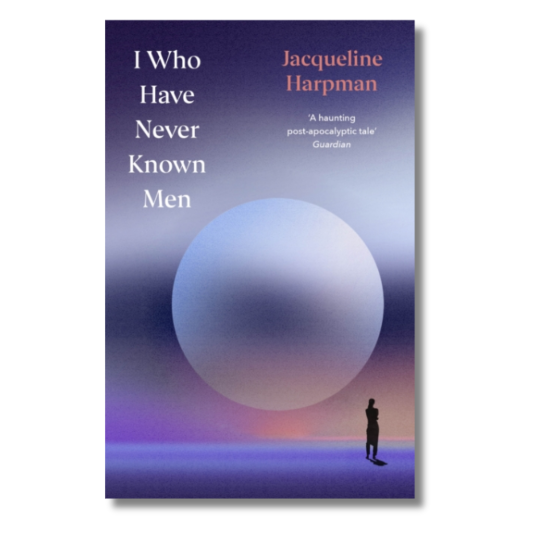 I Who Have Never Known Men : Deluxe Edition – Rare Birds Books