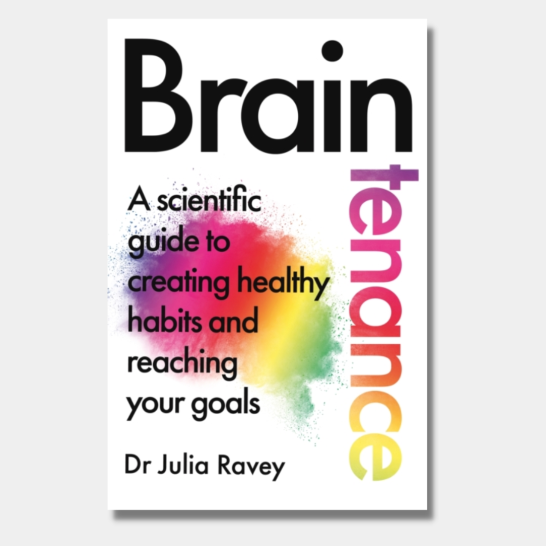 Braintenance: A scientific guide to creating healthy habits and reachi ...
