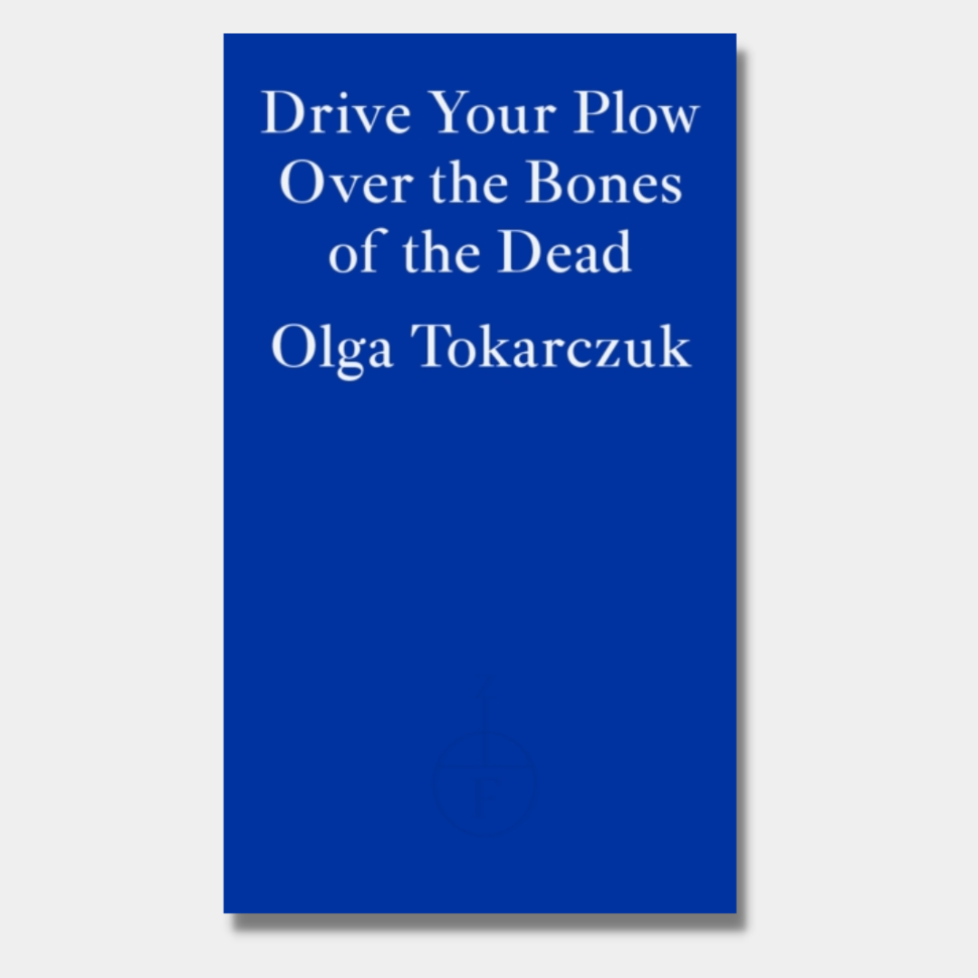 Drive your Plow over the Bones of the Dead – Rare Birds Books