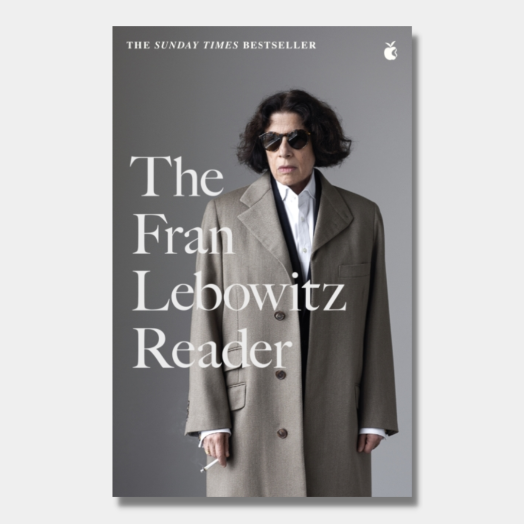 The Fran Lebowitz Reader – Rare Birds Books