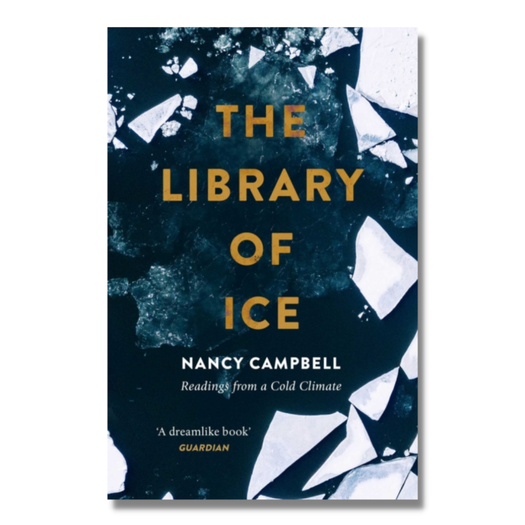 The Library of Ice : Readings from a Cold Climate – Rare Birds Books