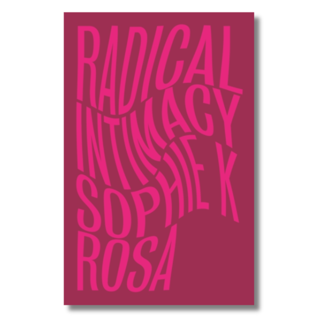 Radical Intimacy – Rare Birds Books