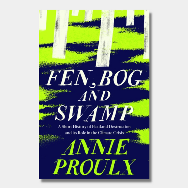 Fen, Bog and Swamp : A Short History of Peatland Destruction and its R – Rare Birds Books