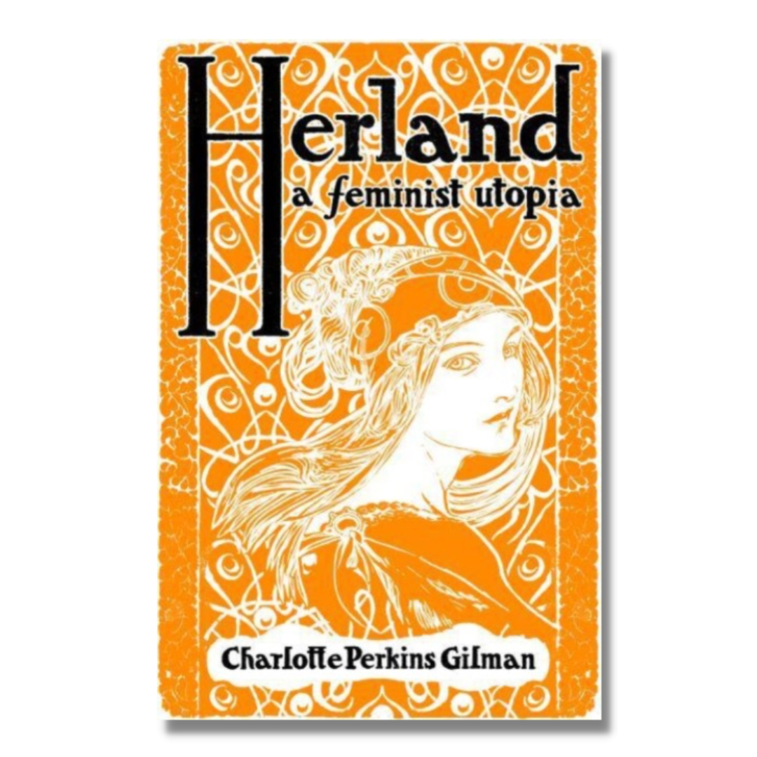 Herland : A Feminist Utopia – Rare Birds Books