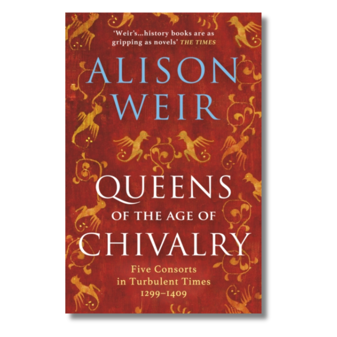 Queens of the Age of Chivalry – Rare Birds Books