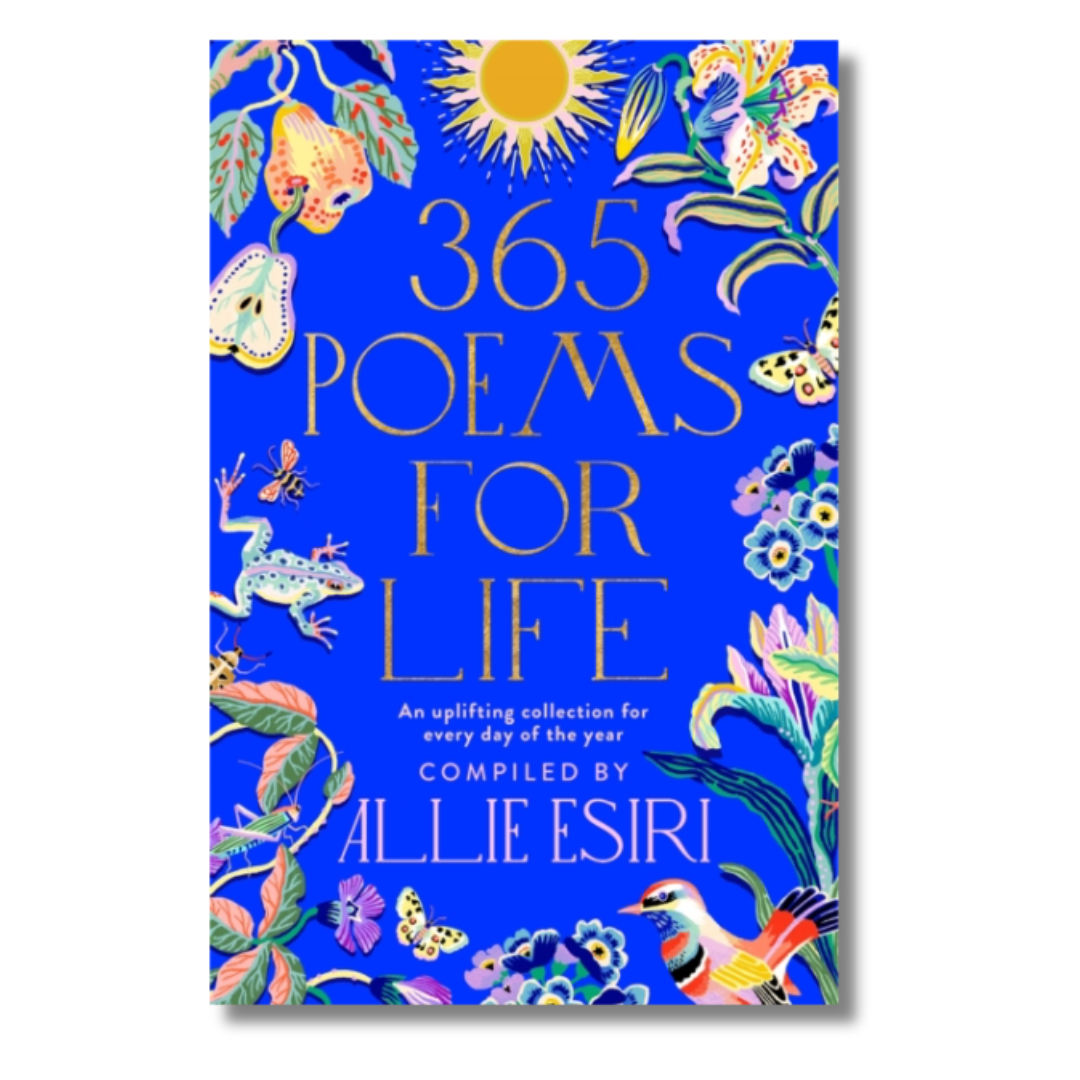 365 Poems for Life : An Uplifting Collection for Every Day of the Year ...