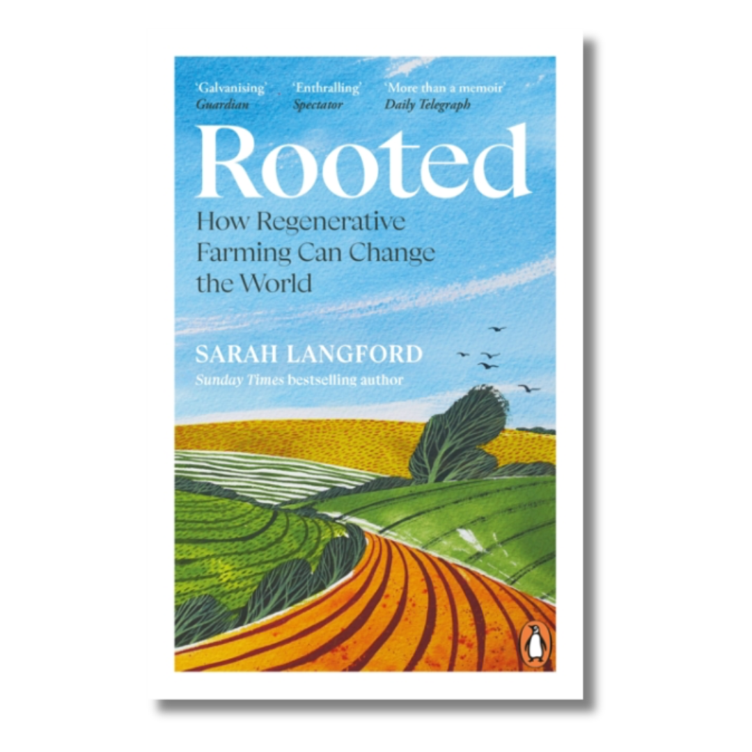 Rooted : How regenerative farming can change the world – Rare Birds Books