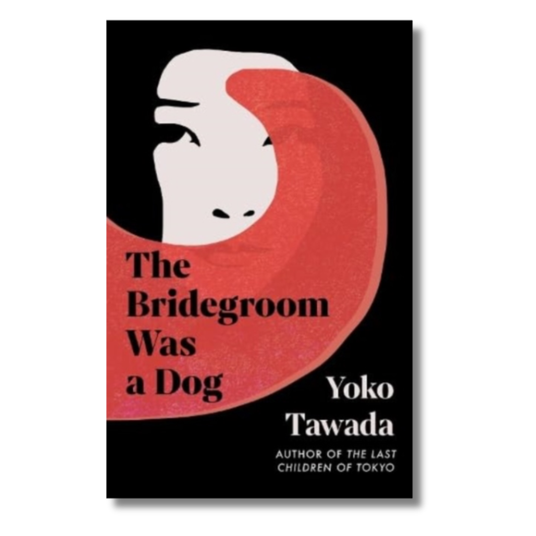 The Bridegroom Was a Dog – Rare Birds Books