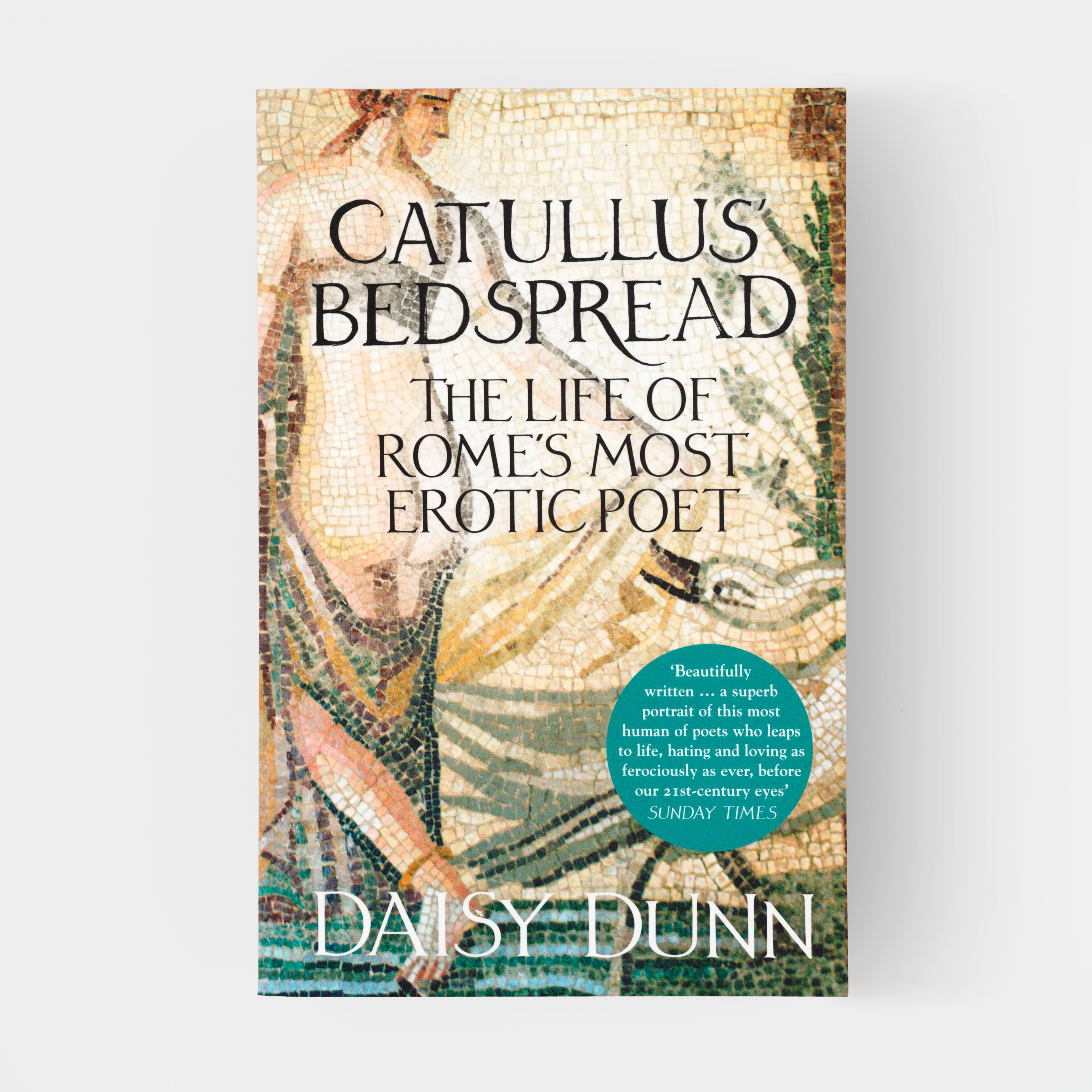 Catullus' Bedspread: The Life of Rome's Most Erotic Poet – Rare Birds Books